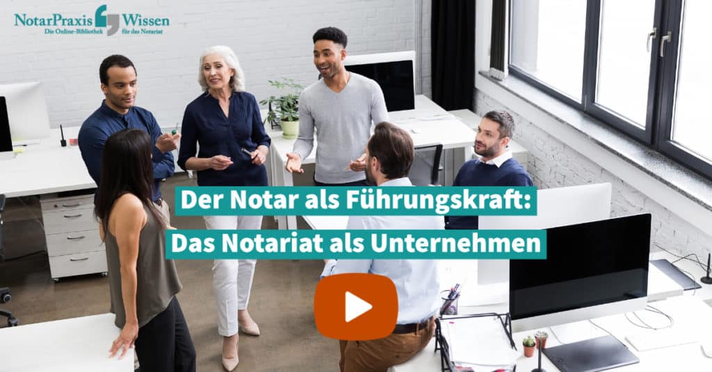 Der Notar als Führungskraft: Das Notariat als Unternehmen ...